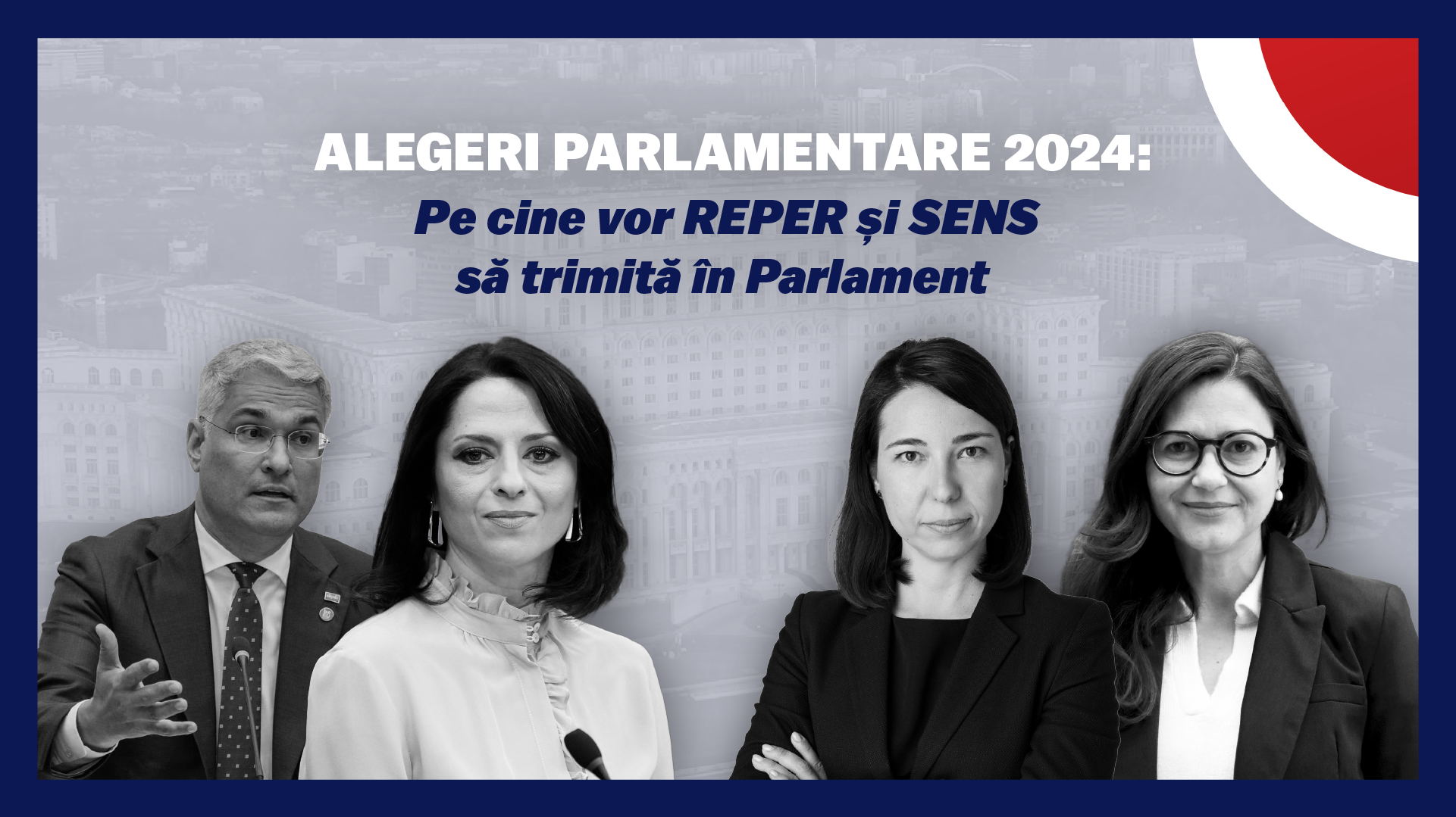 ALEGERI PARLAMENTARE 2024: Pe cine vor REPER și SENS să trimită în ...